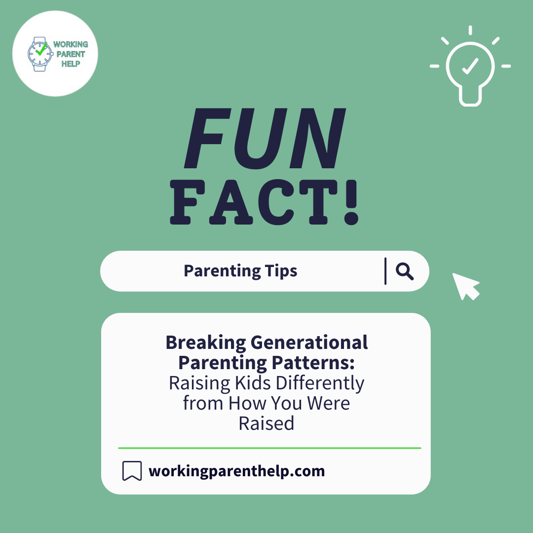 Breaking Generational Parenting Patterns: Raising Kids Differently fro ...